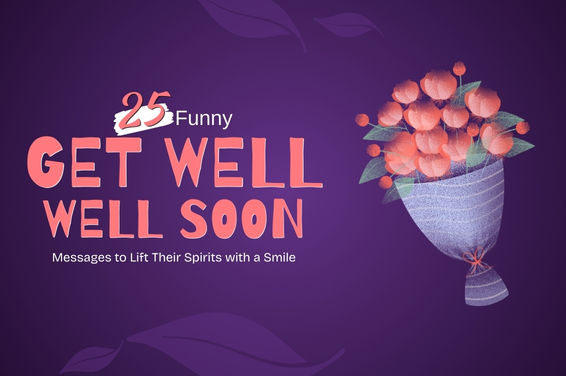25 Funny Get Well Soon Messages
