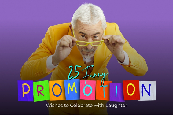 25 Funny Promotion Wishes to Share