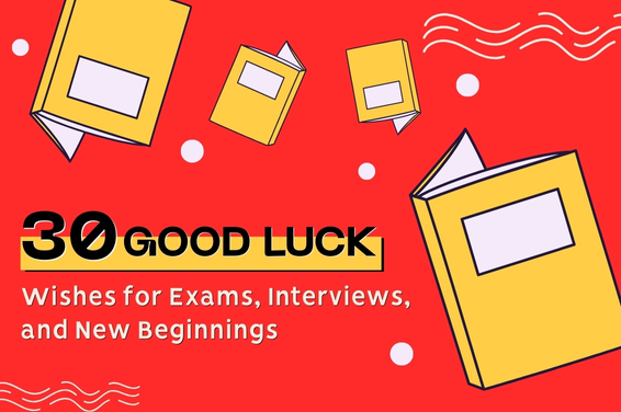 30 Good Luck Wishes for Every New Start