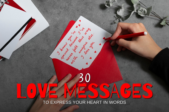 30 Love Messages to Express Your Heart