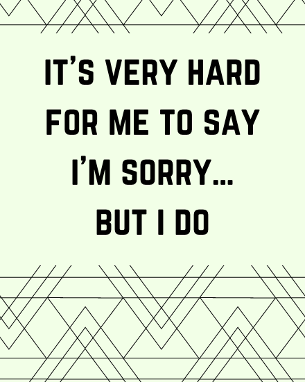 Very Hard | Free Sorry Group Card | Free Sorry Ecards & Greetings